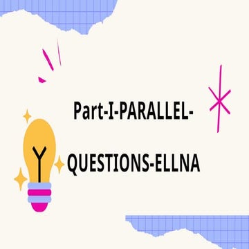 ENGLISH-ONLY-Part-I-PARALLEL-QUESTIONS-ELLNA.pptx