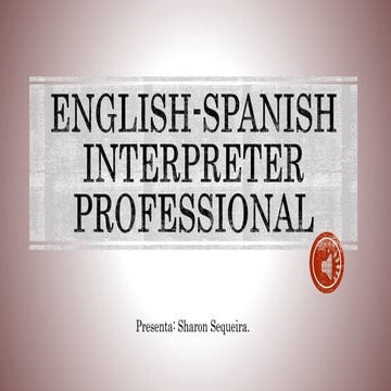 English spanish interpreter professional- presentacion | PPTX
