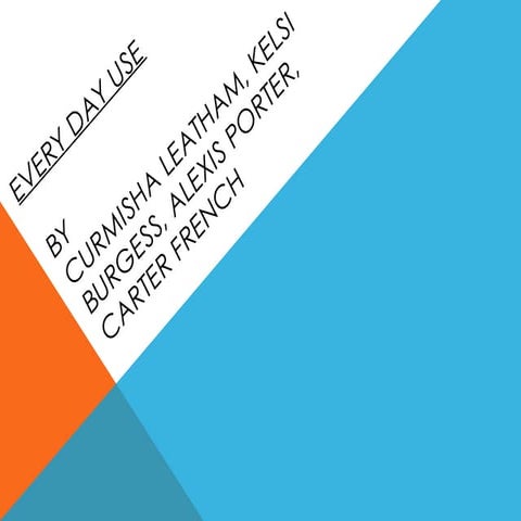 Alice walker everyday use | PPTX