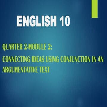 ENGLISH 10.pptx connecting ideas using ideas | PPTX