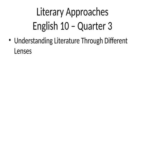 English_10_Q3_Literary_Approachen s.pptx
