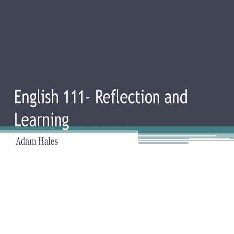 English 111 reflection and learning | PPTX