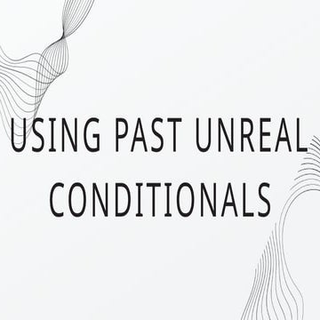 Unreal Conditional-Sentences With if Clauses | PPTX