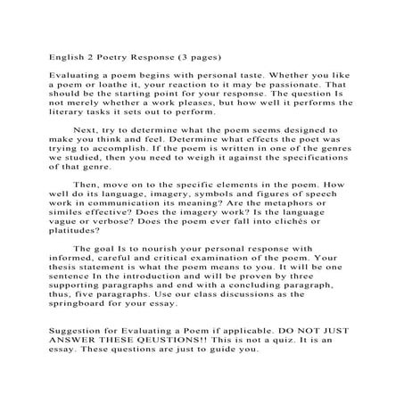 English 2 Poetry Response (3 pages)Evaluating a poem begins wi.docx ...