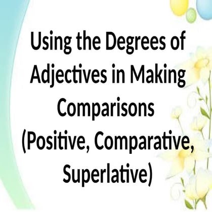 DEGREES OF ADJECTIVES LESSON IN ELEMENTARY WITH ACTIVITIES | PPTX