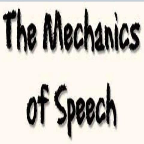 English 3 mechanics of speech | PPTX