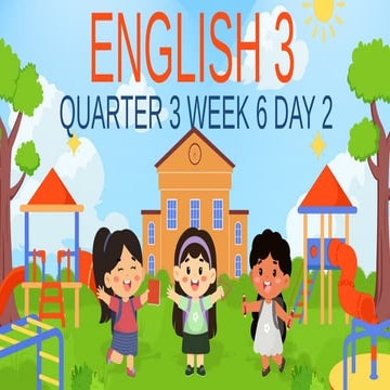 ENGLISH3 Q3 WEEK6 DAY 2 POWEPOINT PRESENTATION | PPTX
