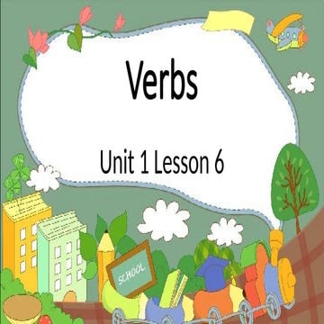 Education_English 4_Unit 1_Lesson 6_Verbs.pptx