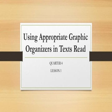 English 5 4th Q Using Appropriate Graphic Organizers in Texts Read.pptx