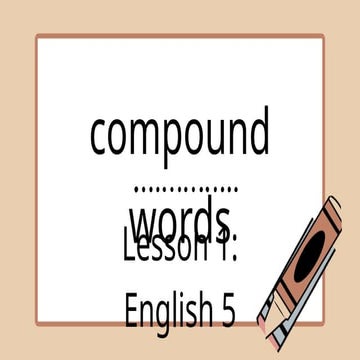 ENGLISH 5 compound words-Week 2.pptxhhgg | PPTX