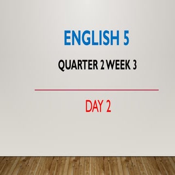 ENGLISH GRADE 5 QUARTER 2 WEEK 3 DAY 2.pptx