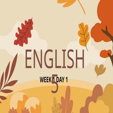 ENGLISH 5 WEEK 1 DAY 1.pptxENGLISH 5 WEEK 1 DAY 1.pptx