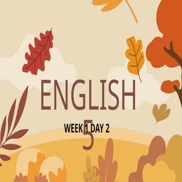 ENGLISH 5 WEEK 1 DAY 2.pptxENGLISH 5 WEEK 1 DAY 2.pptx