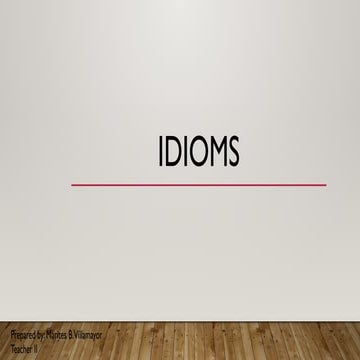 English 6 Quarter 1 - IDIOMS.pptx Week 1 | PPTX