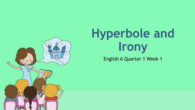 English 6 Quarter 1 Hyperbole And Irony Pptx