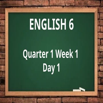 ENGLISH SIX QUARTER 1 WEEK1 PRESENTATION.pptx
