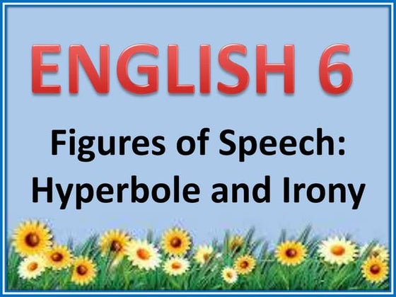 FIGURE OF SPEECH HYPERBOLE AND IRONY.pdf