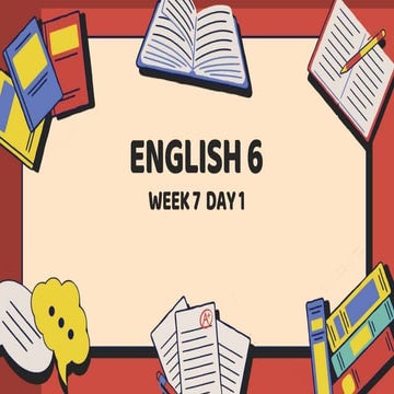 ENGLISH 6 WEEK 7 DAY 1.pptx