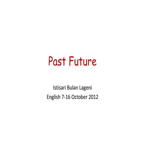 English 7 past future | PPT