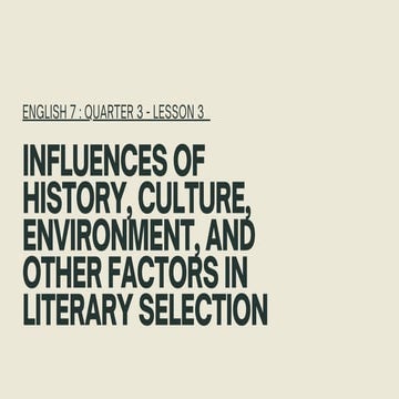 English 7 Q3 - Lesson 3 Influences of History, Culture, Environment ...