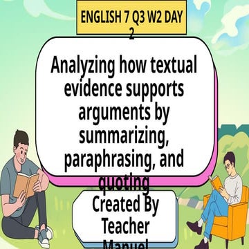 ENGLISH 7 QUARTER 3 WEEK 2 DAY 2 ANALYZING TEXTUAL EVIDENCE.pptx