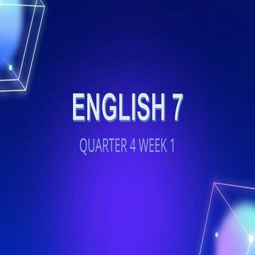 ENGLISH 7 Q4 WEEK 1.ppt K-12 PROGRAM JHS | PPT