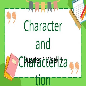 ENGLISH 8 QUARTER 1 WEEK 1 CHARACTER AND CHARACTERIZATION | PPTX