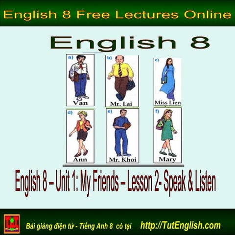 English 8 – Unit 1: My Friends – Lesson 2- Speak | PPT
