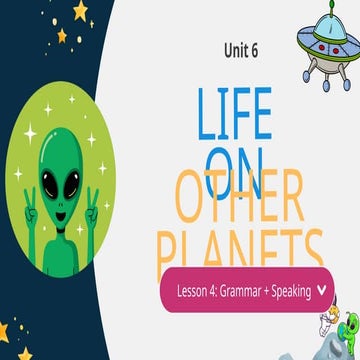 English 8_unit 6 lesson 4 life on other planets.pptx
