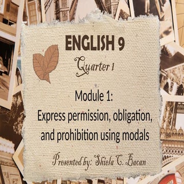 English 9 Quarter 1 Expressing permission, obligation, and prohibition ...