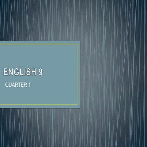 ENGLISH 9 LESSON 1 in quarter one 2023 to 2024 | PPTX
