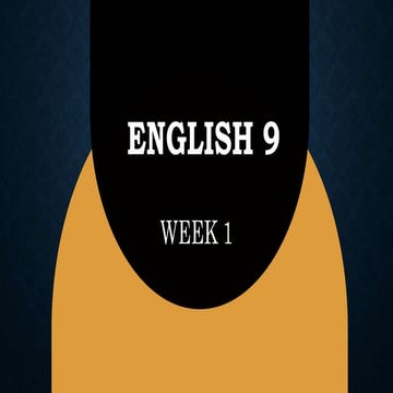 ENGLISH 9 WEEK 1.pptx