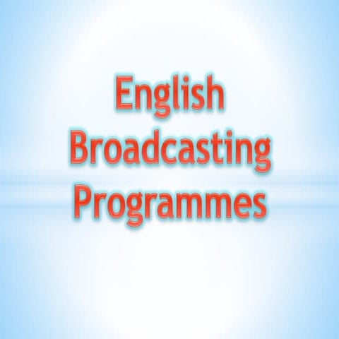 English broadcasting programmes | PPT