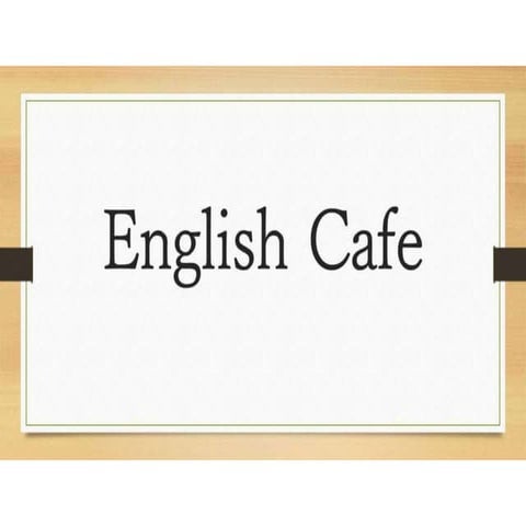 English cafe | PPTX