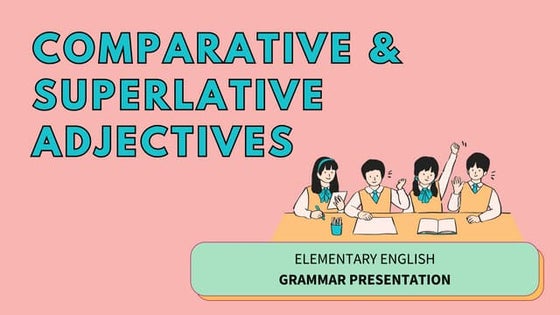 comparative and superlative adjectives ppt | PPTX
