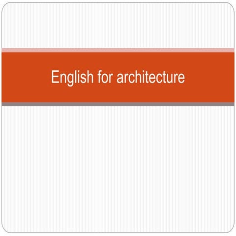 English for architecture1 | PPTX