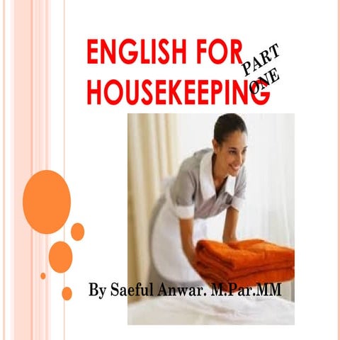 English for housekeeping part 0ne: Hospitality Industry By Saeful Anwar | PPT