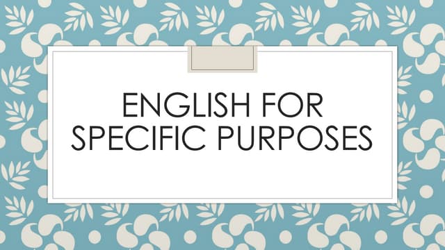 ESP - English for specific purposes | PPTX