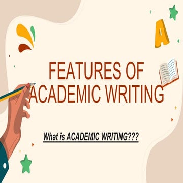 ENGLISH_GRADE 7-FEATURES OF ACADEMIC WRITING.pptx