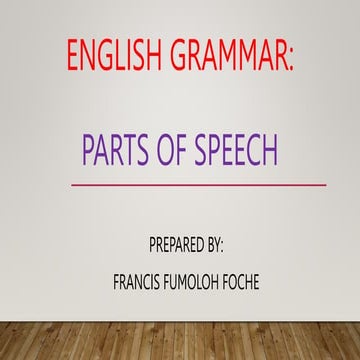 ENGLISH GRAMMAR - PARTS OF SPEECH AND TENSES | PPTX