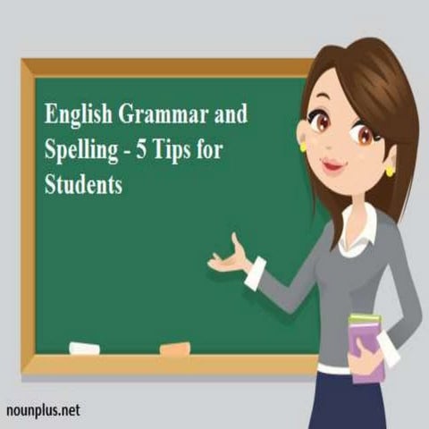 English grammar and spelling – 5 tips for students | PPT