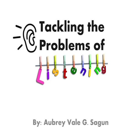 Tackling the problems of listening | PPTX