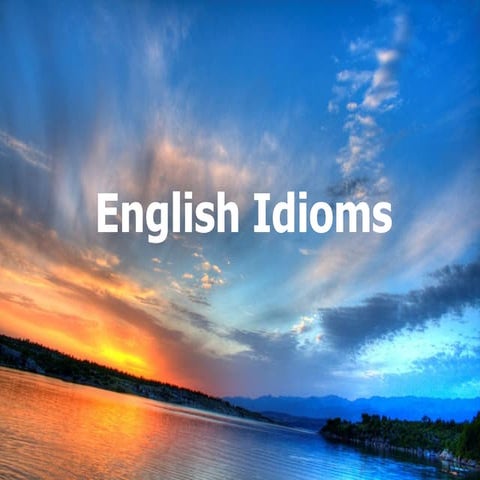 English Idioms | PPT
