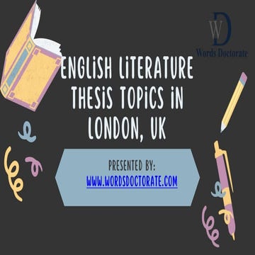 English literature thesis topics in London, UK.pptx