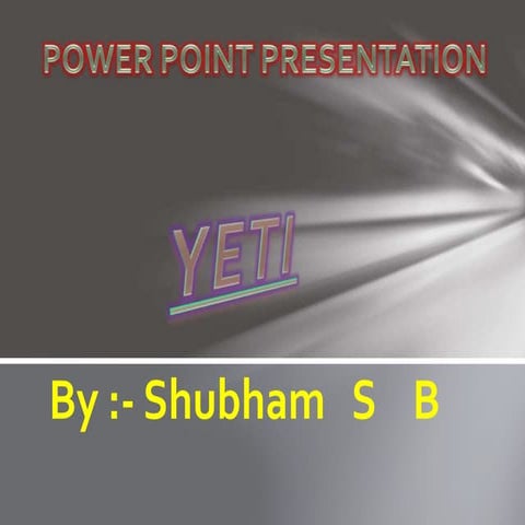 Yeti,The Big Foot | PPTX