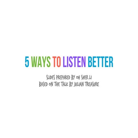 5 Ways to Listen Better — Julian Treasure | PDF