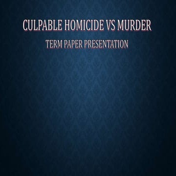 Culpable Homicide VS Murder | PPTX