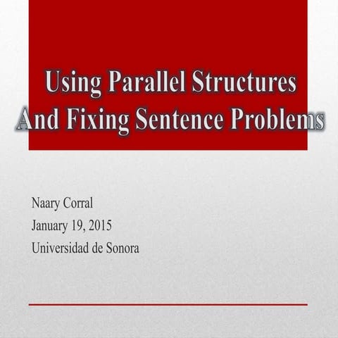 Using Parallel Structures and Fixing Structures Problems | PPTX