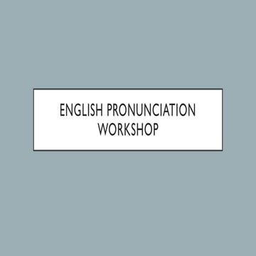 English pronunciation workshop - designed to help French speakers ...