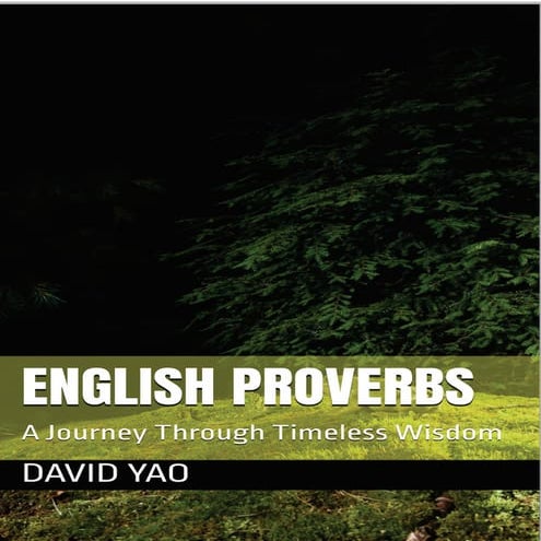 English Proverbs: A Journey Through Timeless Wisdom 英语谚语：穿越时光的智慧之旅 | PDF
